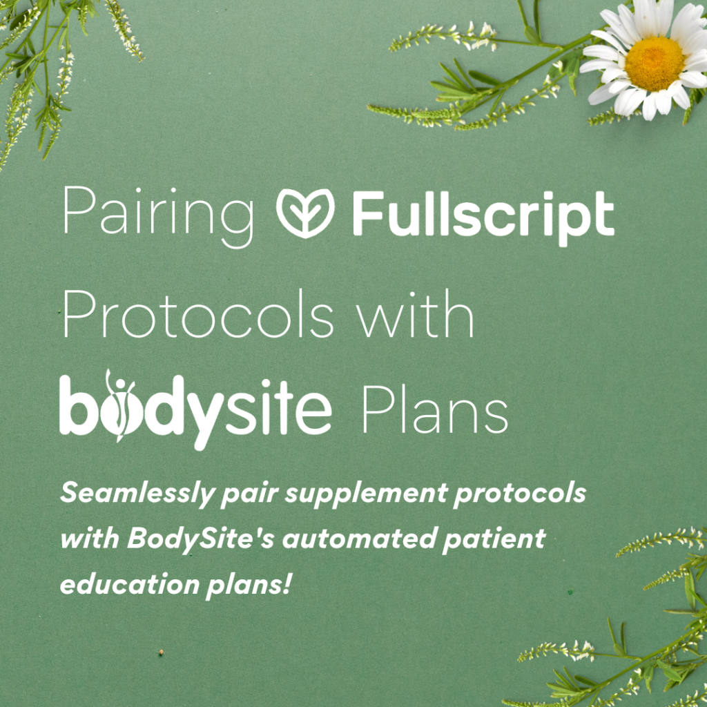Assign Evidence-Based Fullscript Supplement Protocols Inside BodySite ...
