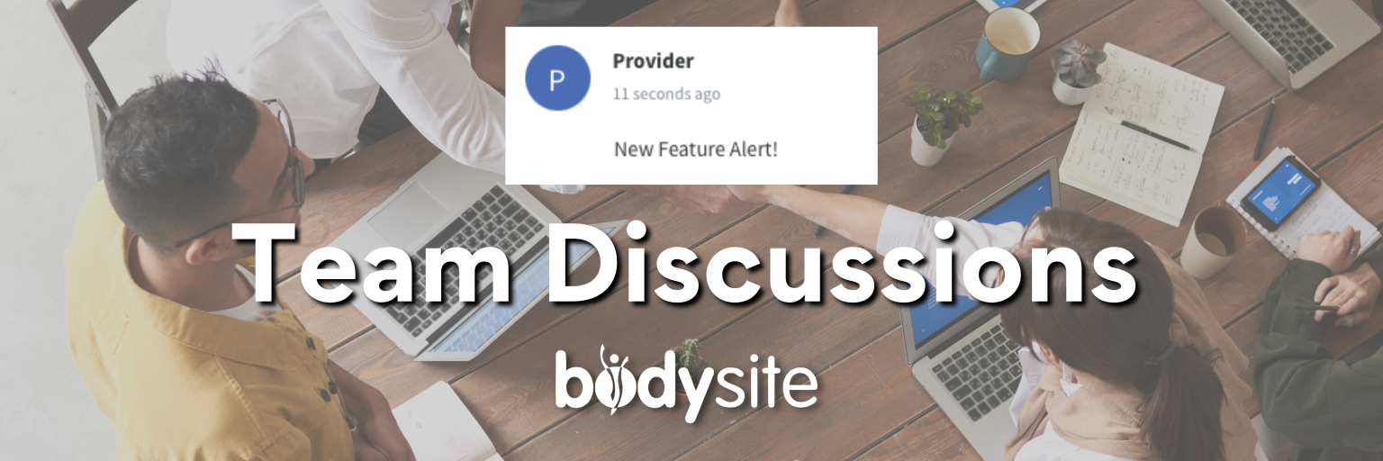 BodySite Launches Team Discussions for Easy Intra-Office Communication ...