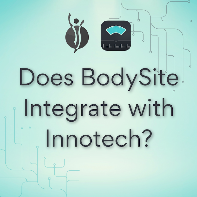Does BodySite Integrate with Innotech—a Body Composition Home-Scale for ...